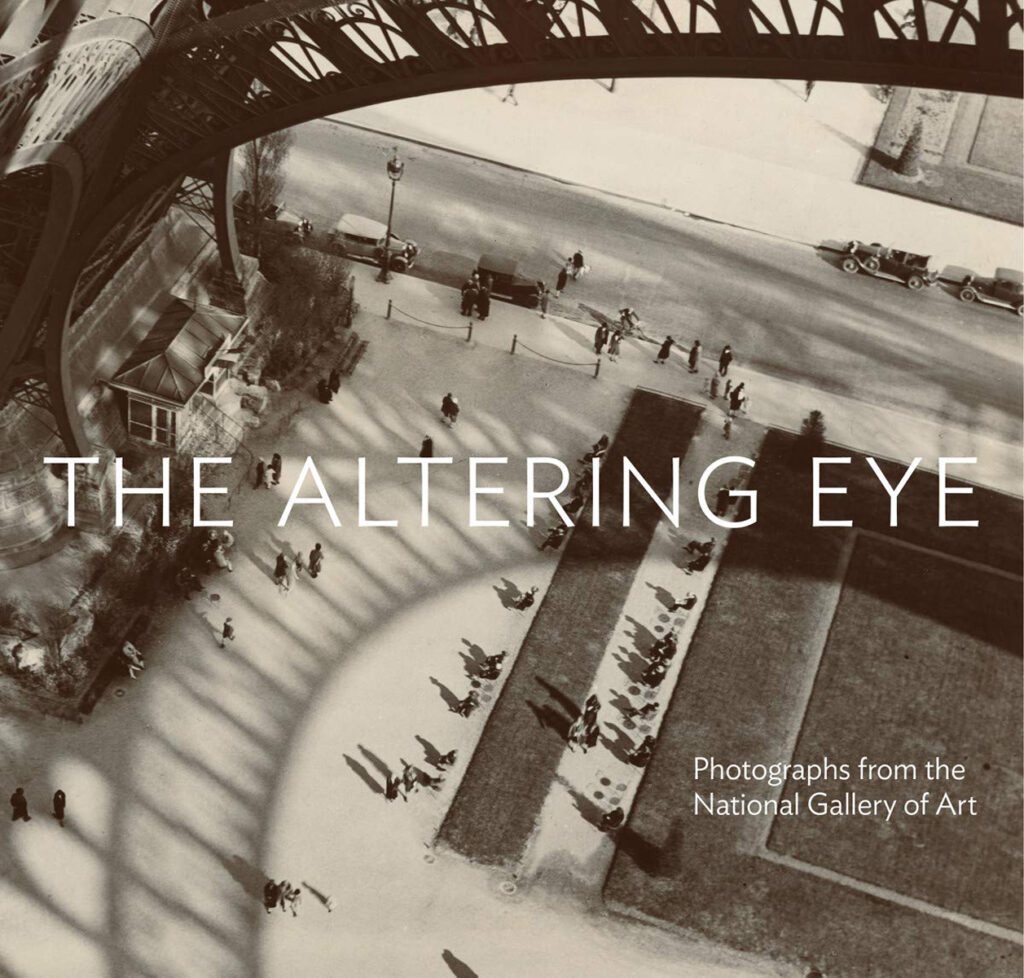 The Altering Eye: Photographs from the National Gallery of Art | Vera ...